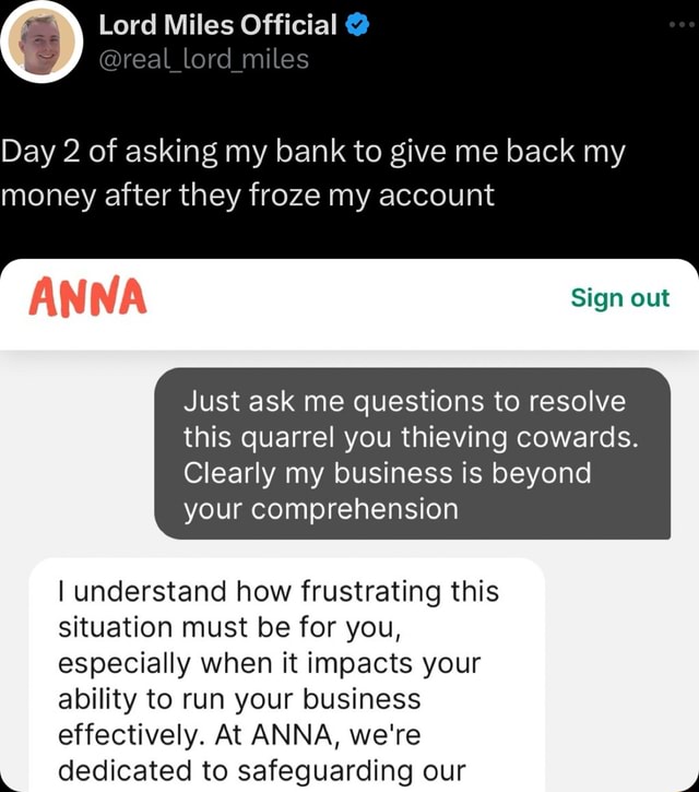 Lord Miles Official @real_lord_miles Day 2 of asking my bank to give me ...