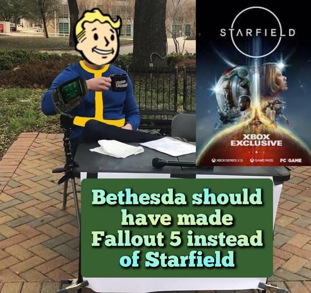 Bethesda should have made Fallout 5 instead of Starfield - iFunny