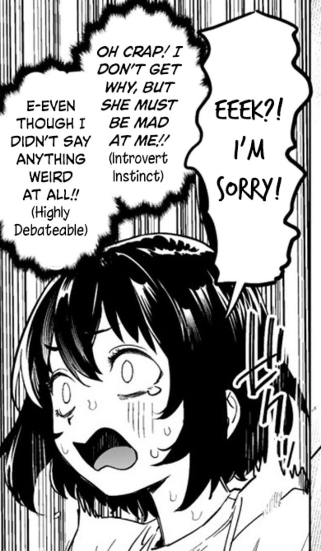 OH DON'T GET WHY, BUT E-EVEN SHE MUST THOUGHI BE MAD DIDN'T SAY AT ME ...