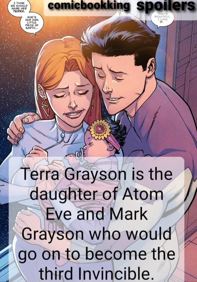 Terra Grayson is the daughter of Atom Eve and Mark Grayson who would go ...
