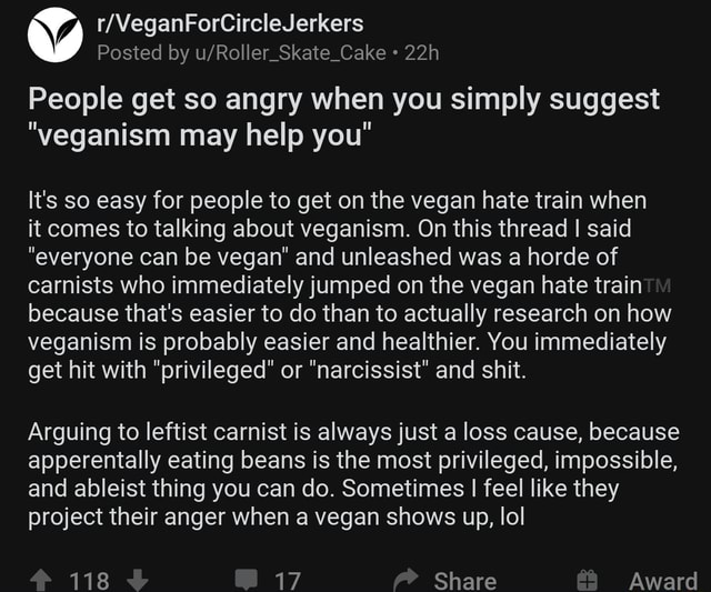 People get so angry when you simply suggest "veganism may help you" It ...