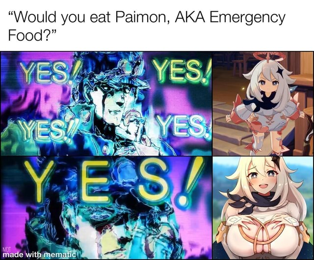 "Would you eat Paimon, AKA Emergency Food?" made - iFunny