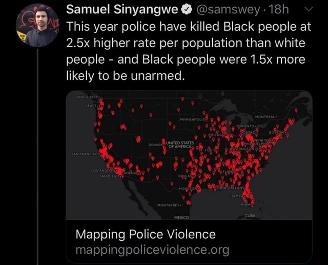 Samuel Sinyangwe @ @samswey This year police have killed Black people ...