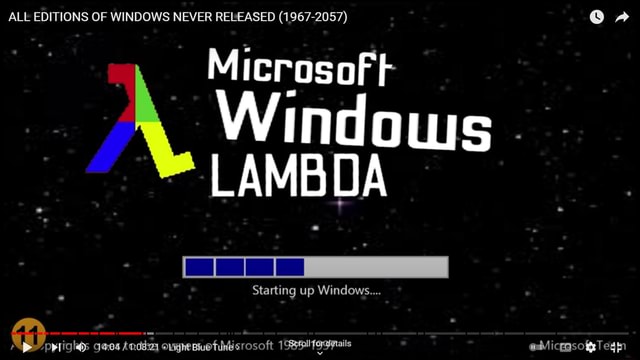 ITS SUSSY WINDOWS LAMBDA - ALL EDITIONS OF WINDOWS NEVER RELEASED (1967-2057) Microsoft Windows ...