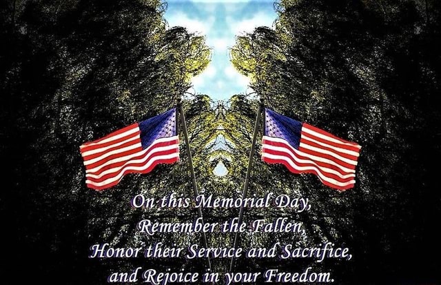 Remember what this day represents. Memorial Day ~ Honor their service ...