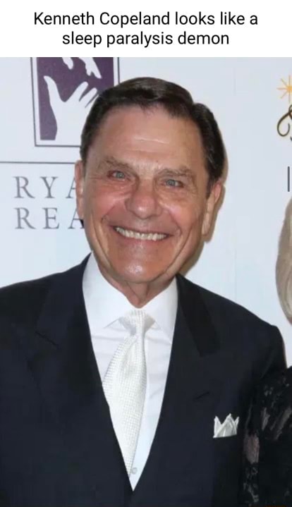 Kenneth Copeland looks like a sleep paralysis demon - iFunny