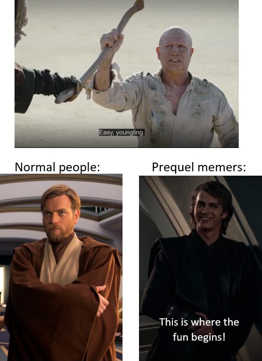 Normal people: Prequel memers: This is where the fun begins! - iFunny