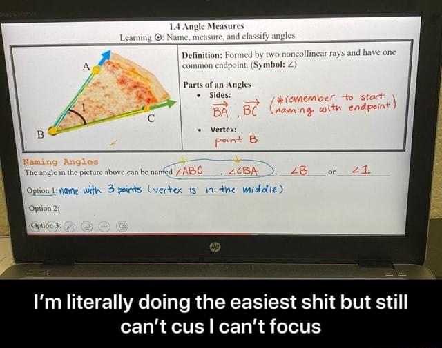 1.4 Angle Measures Learning Name, n and classify angles Definition ...
