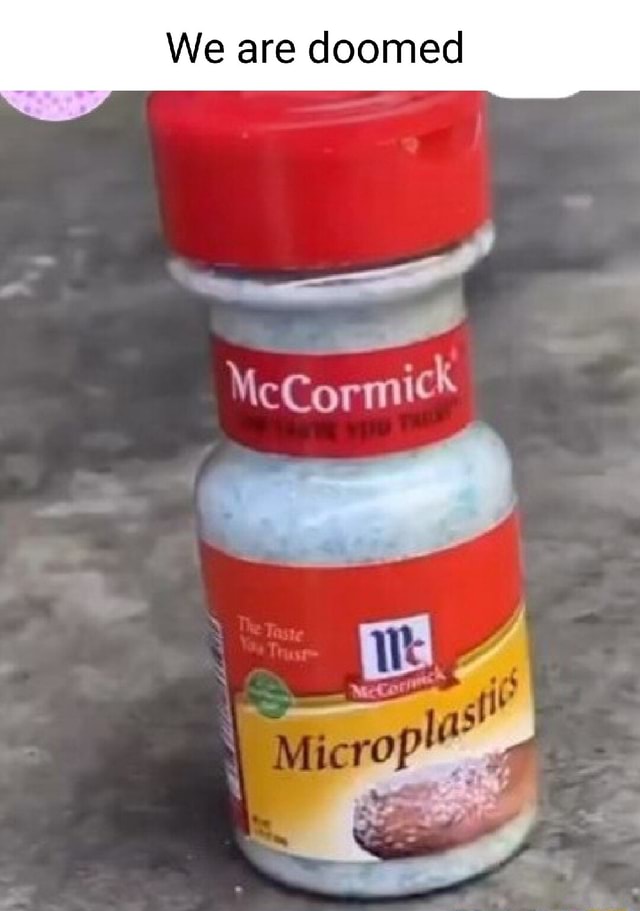 We are doomed McCormick - iFunny