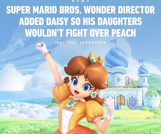 SUPER MARIO BROS. WONDER DIRECTOR ADDED DAISY SO HIS DAUGHTERS _ WOULDN ...