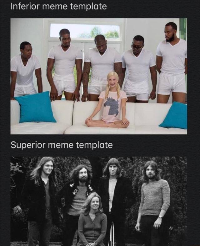 Inferior meme template - iFunny