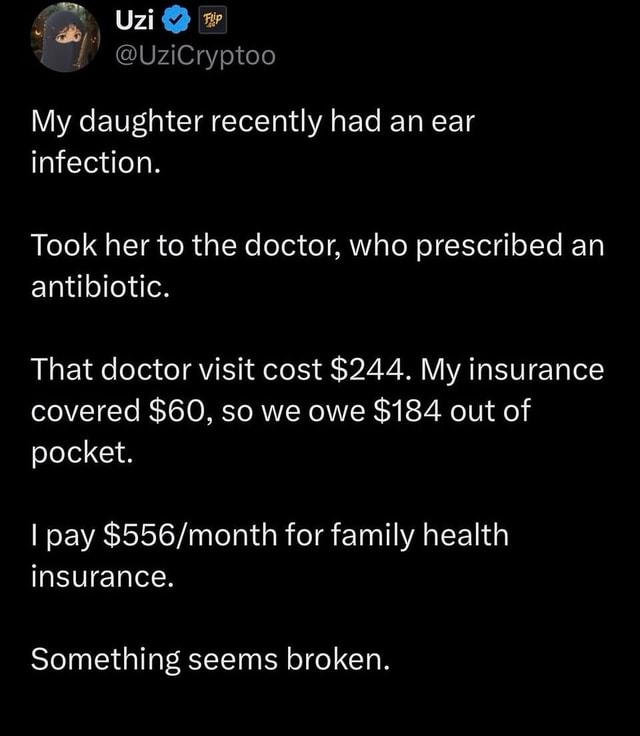 Uzi My daughter recently had an ear infection. Took her to the doctor ...