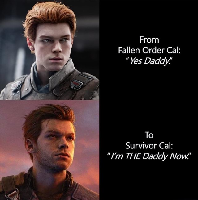 From Fallen Order Cal: "Yes Daddy' To Survivor Cal: "I'm THE Daddy Now ...