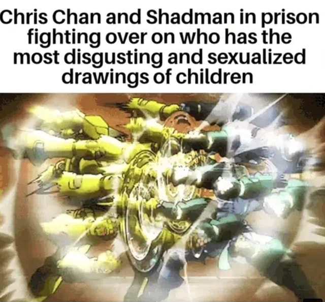 Chris Chan and Shadman in prison fighting over on who has the most ...