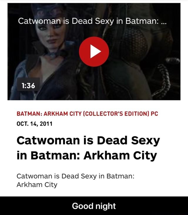 Catwoman is Dead Sexy in Batman: BATMAN: ARKHAM CITY (COLLECTOR'S EDITION) PC OCT. 14, 2011 ...