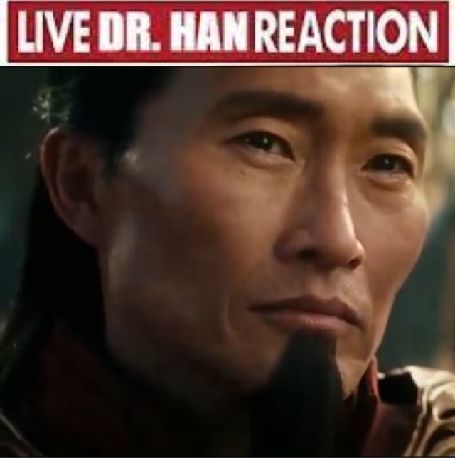 LIVE DR. HAN REACTION - iFunny