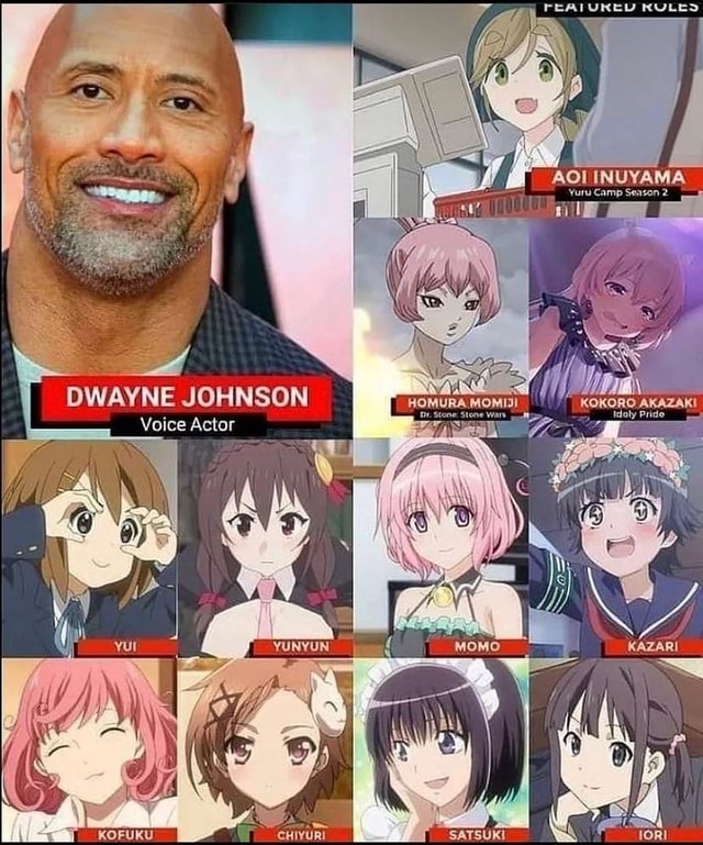 DWAYNE JOHNSON Voice Actor SATSUKI - iFunny