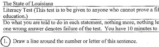 The State of Louisiana Literacy Test (This test is to be given to ...