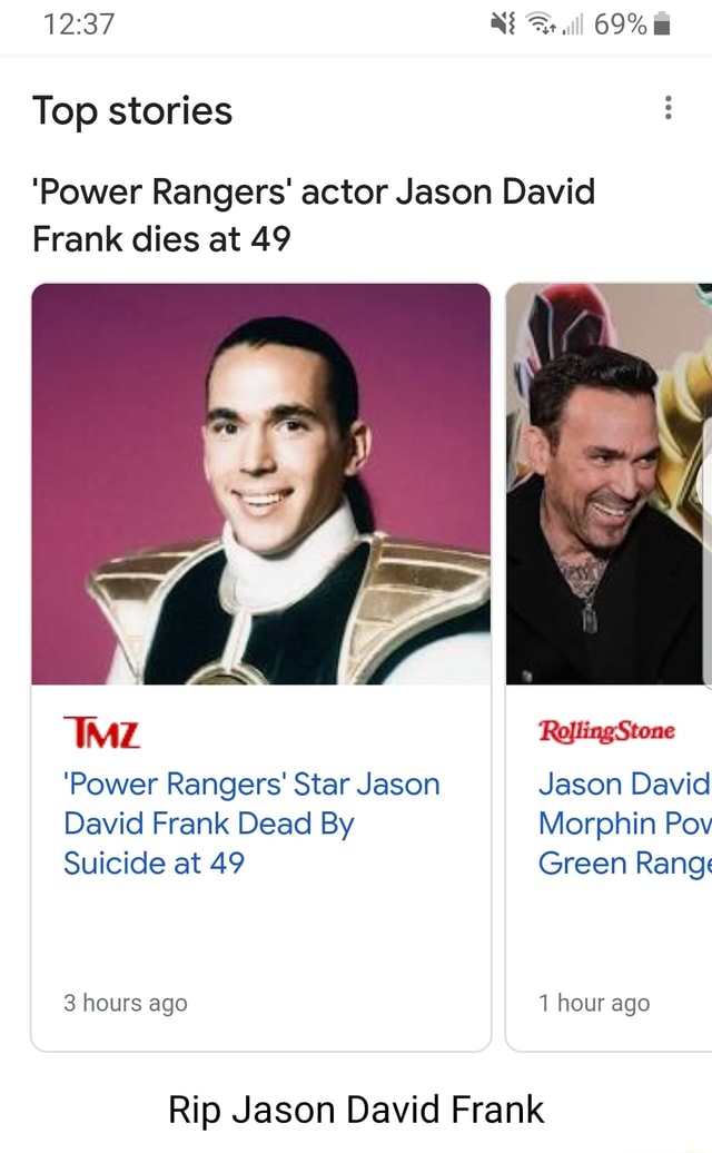 Top stories ll 69% 'Power Rangers' actor Jason David Frank dies at 49 Stone 'Power Rangers' Star ...