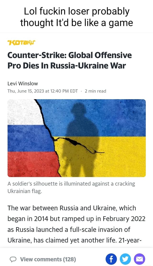 Lol fuckin loser probably thought It'd be like a game Counter-Strike ...