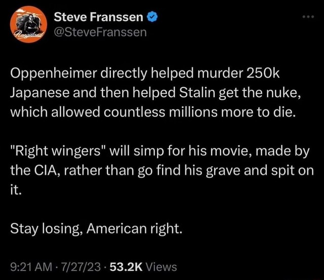 Steve Franssen @ OSteveFranssen Oppenheimer directly helped murder 250k ...