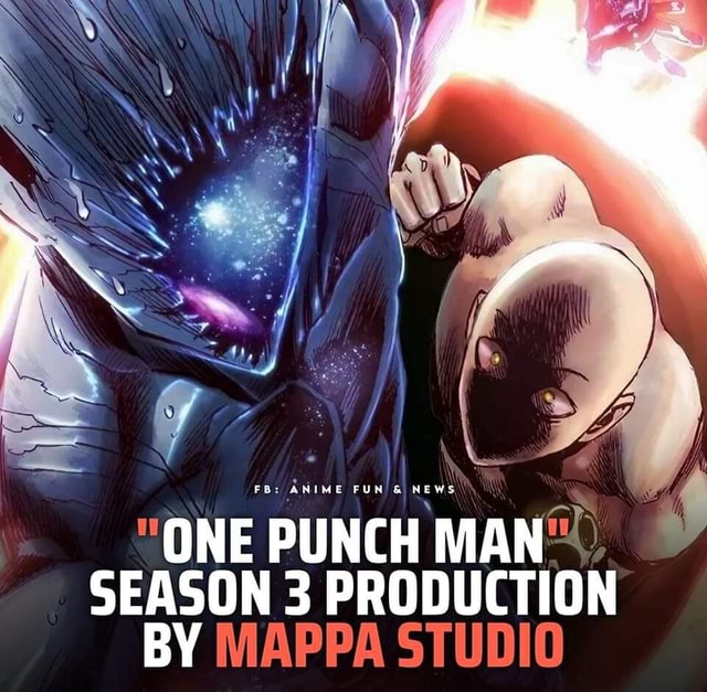 SEASON "ONE PUNCH MAN SEASON 3 PRODUCTION BY MAPPA STUDIO - iFunny Brazil