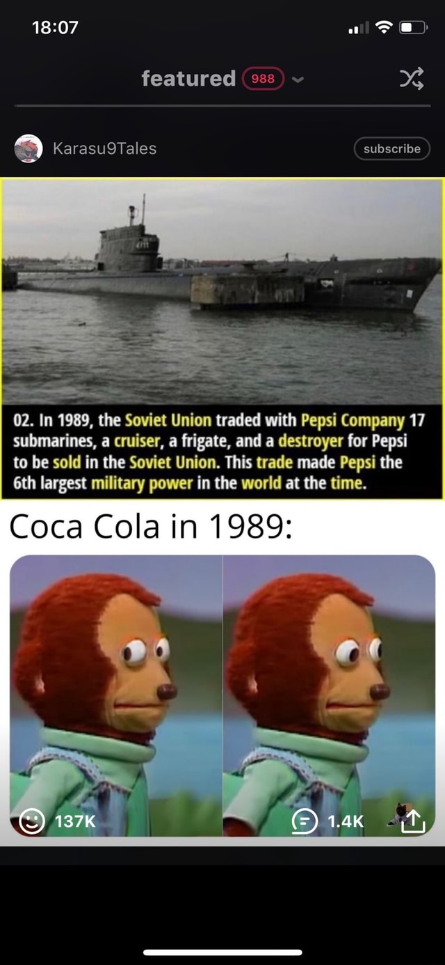 7’ 02. In 1989, the Soviet Union traded with Pepsi Company 17 ...