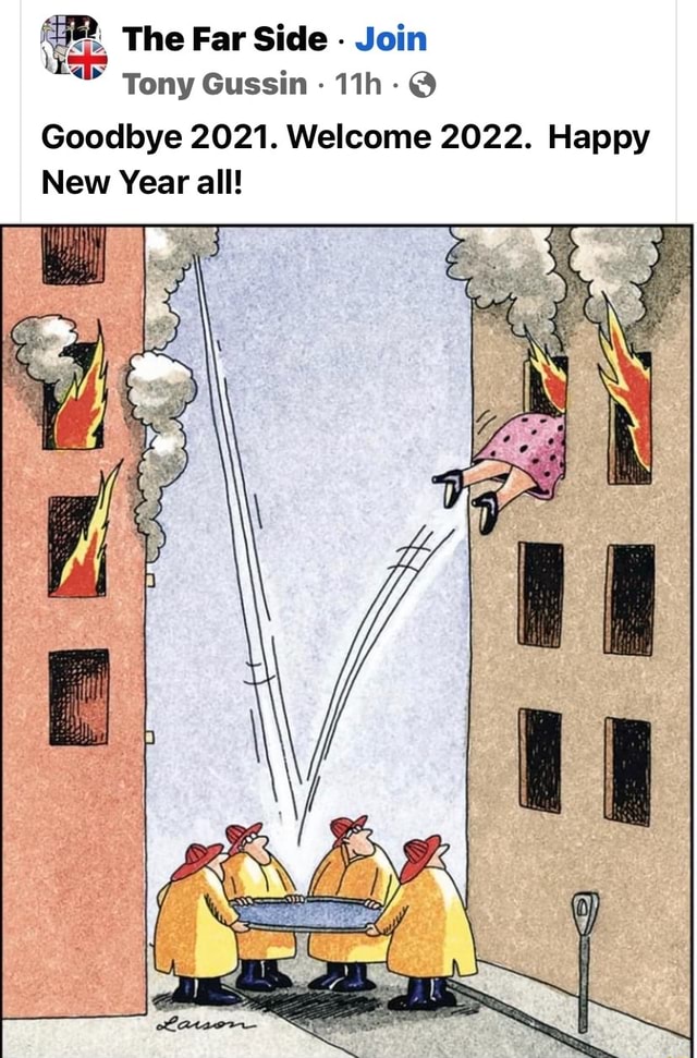 The Far Side Join Tony Gussin Goodbye 2021. Welcome 2022. Happy New ...
