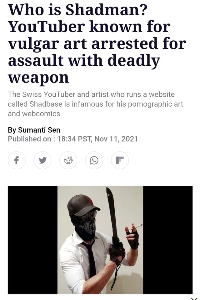 Who is Shadman? YouTuber known for vulgar art arrested for assault with ...