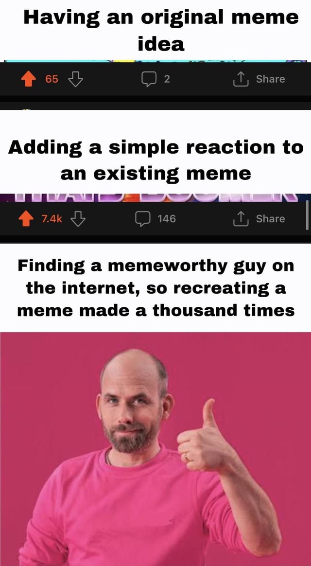 Having an original meme idea Share Adding a simple reaction to an ...