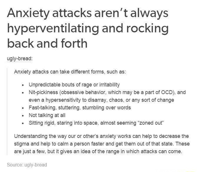 Anxiety attacks aren't always hyperventilating and rocking back and ...
