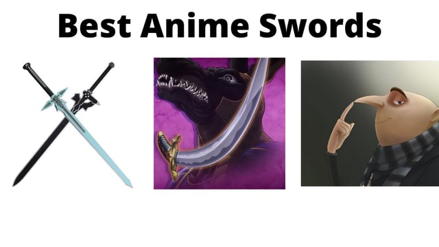 Best Anime Swords - iFunny