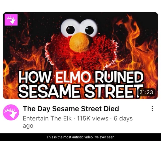 HOW ELMO RUINED SESAME: STREET The Day Sesame Street Died Entertain The ...