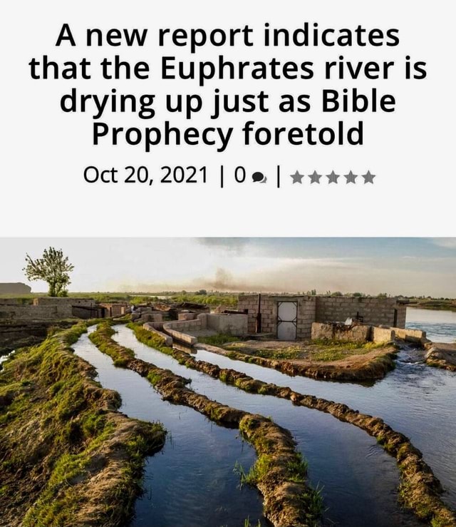 A new report indicates that the Euphrates river is drying up just as ...
