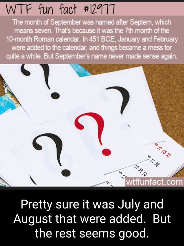 WTE tun month of Se, tember was named atter Septem whic cans seven That ...