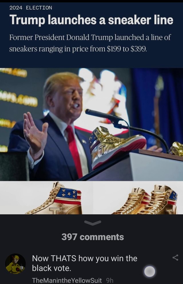 2024 ELECTION Trump launches a sneaker line Former President Donald ...