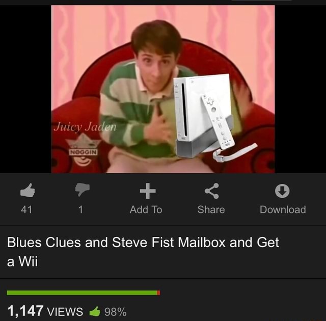 Blues Clues and Steve Fist Mailbox and Get - iFunny