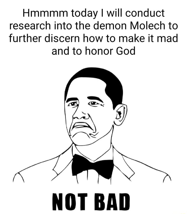 Hmmmm today I will conduct research into the demon Molech to further ...