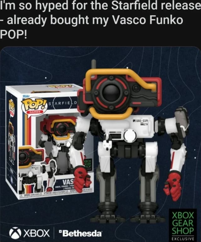 [m so hyped for the Starfield release - already bought my Vasco Funko ...