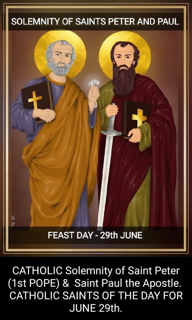 SOLEMNITY OF SAINTS PETER AND PAUL FEAST DAY - 29th JUNE CATHOLIC ...