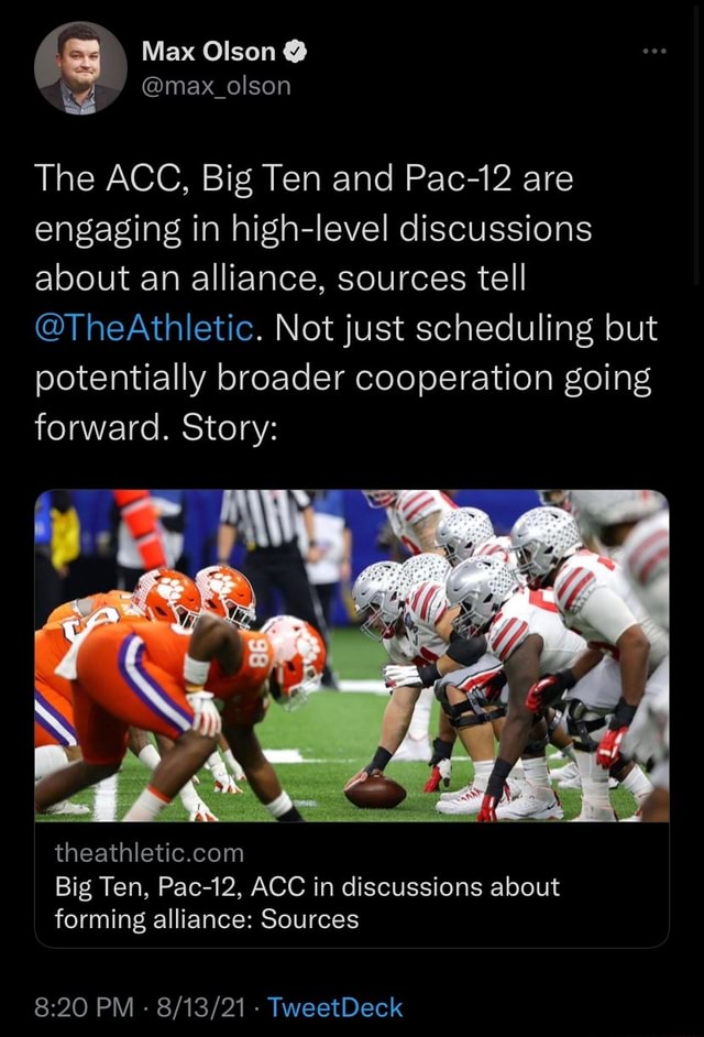 Max Olson @ @max olson The ACC, Big Ten and Pac-12 are engaging in high ...