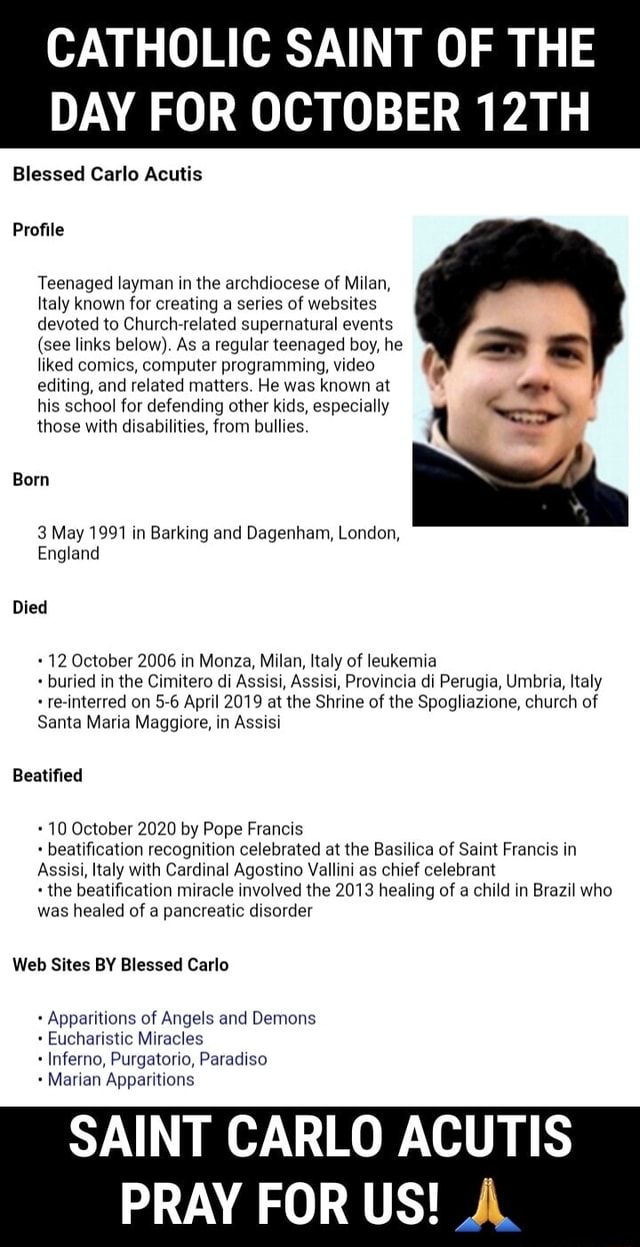 CATHOLIC SAINT OF THE DAY FOR OCTOBER 12TH Blessed Carlo Acutis Profile ...