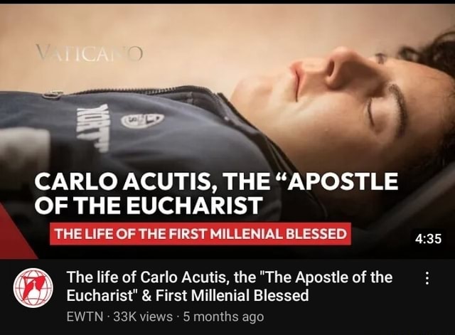 CARLO ACUTIS, THE "APOSTLE OF THE EUCHARIST THE LIFE OF THE FIRST ...