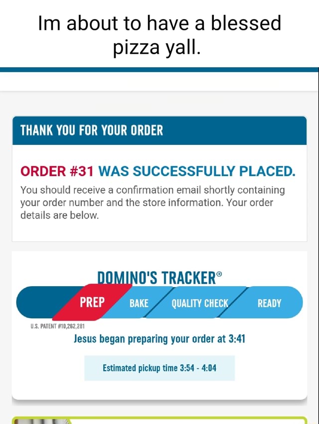 Im about to have a blessed pizza yall. THANK YOU FOR YOUR ORDER ORDER ...
