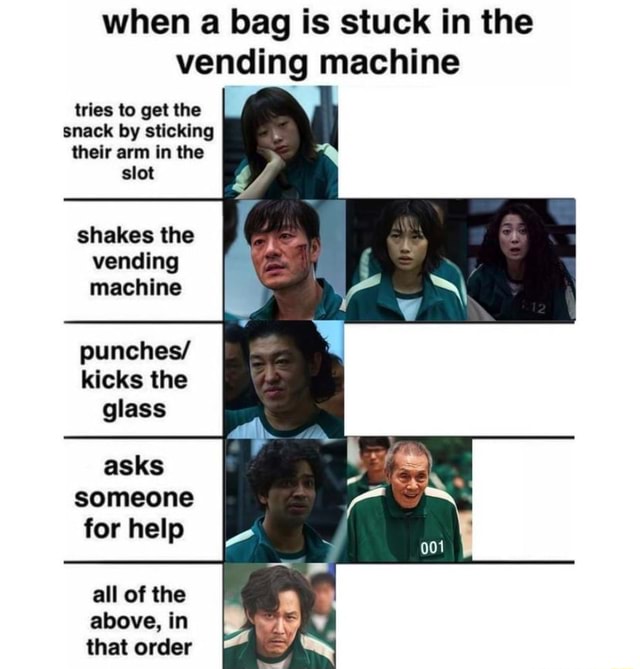 When a bag is stuck in the vending machine tries to get the snack by ...