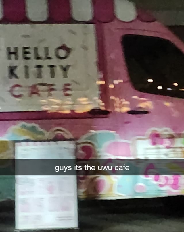 SS guys its the uwu cafe - iFunny