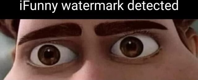 IFunny watermark detected ox - iFunny