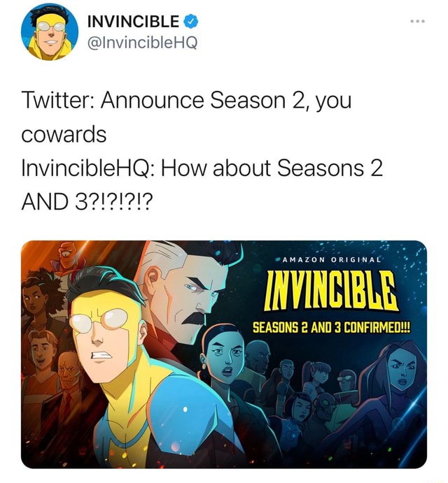 INVINCIBLE @InvincibleHQ Twitter: Announce Season 2, you cowards ...