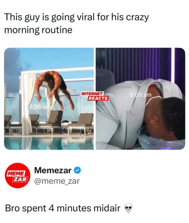 This guy is going viral for his crazy morning routine (memem Memezar ...