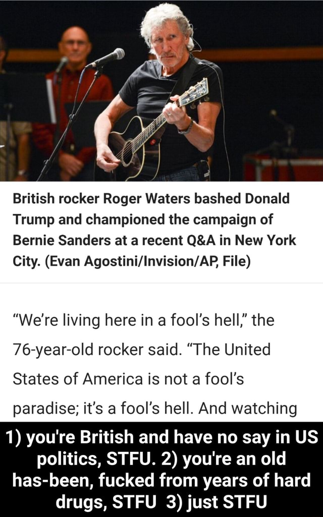 British rocker Roger Waters bashed Donald Trump and championed the ...